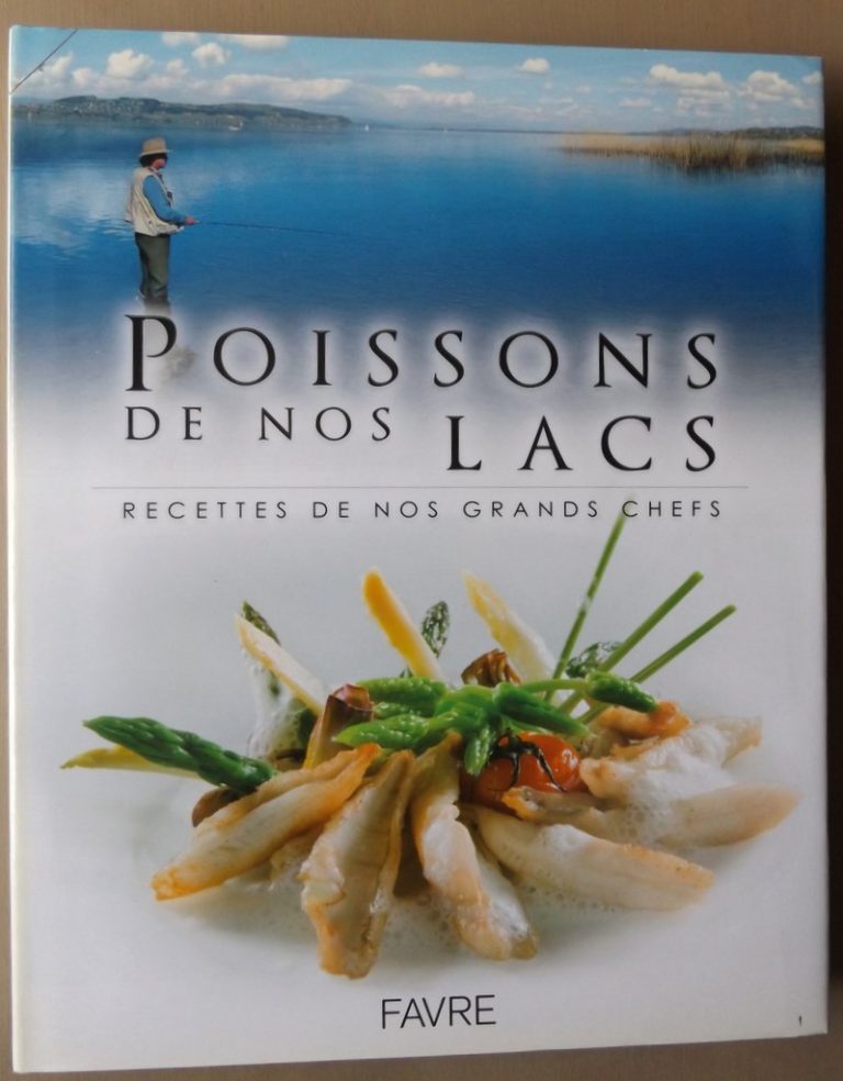 BRATSCHI, Isabelle : "Poissons de nos lacs. Recettes de nos grands ...