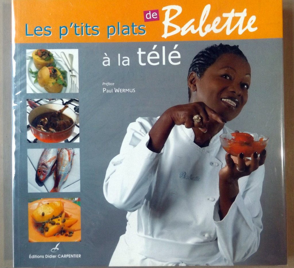 de ROZIERES, Babette : "Les p'tits plats de Babette à la télé." - Le ...